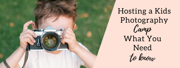 Hosting a Kids Photography Camp: What You Need to Know - Magazine Mama